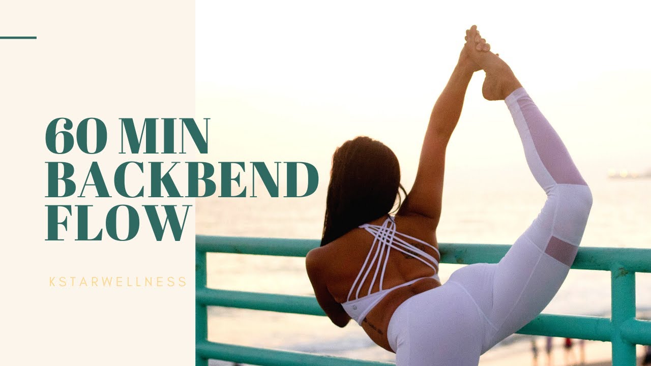 60 Minute Backbend Yoga Flow Youtube