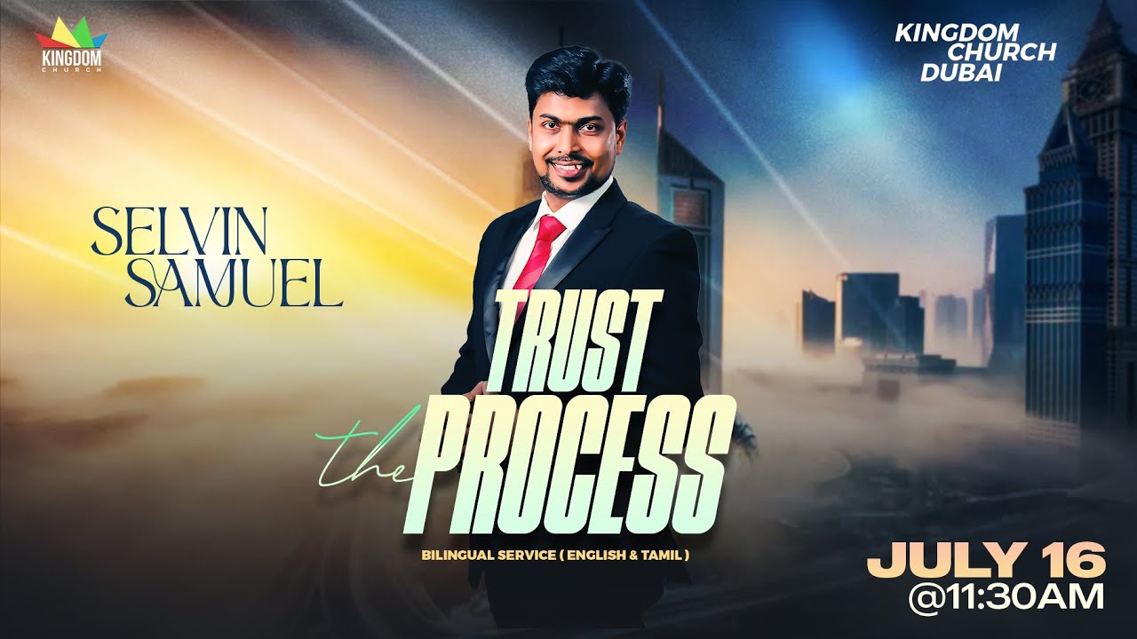 Trust The Process Sunday Service 16 07 2023 Pas Selvin Samuel