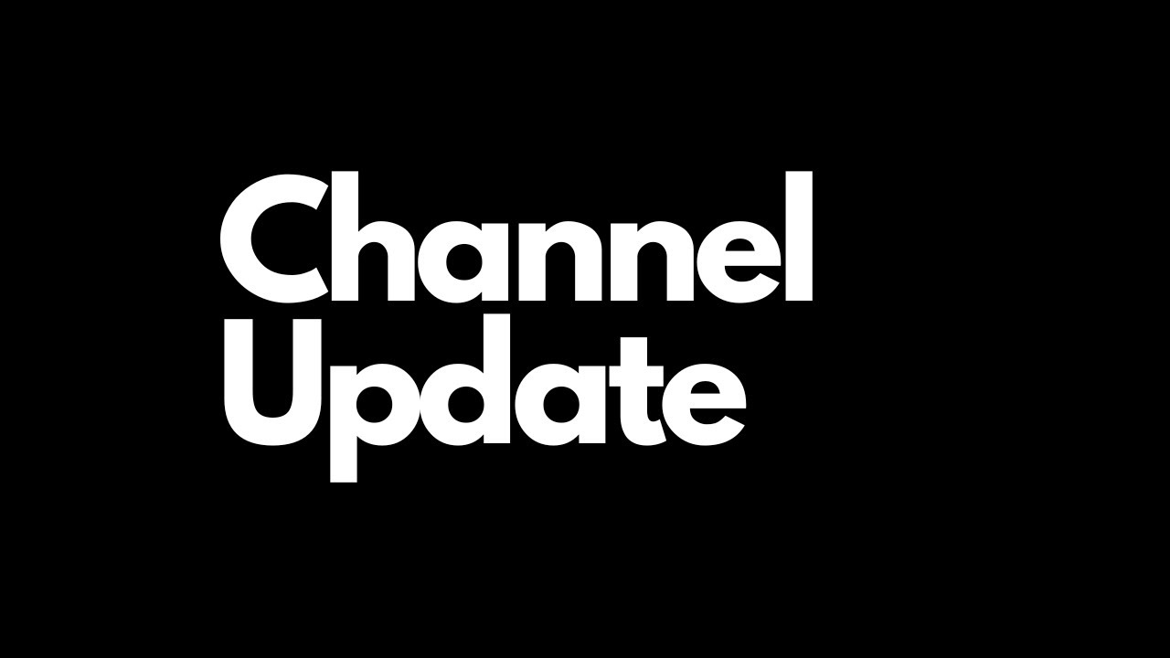 Channel Update Youtube