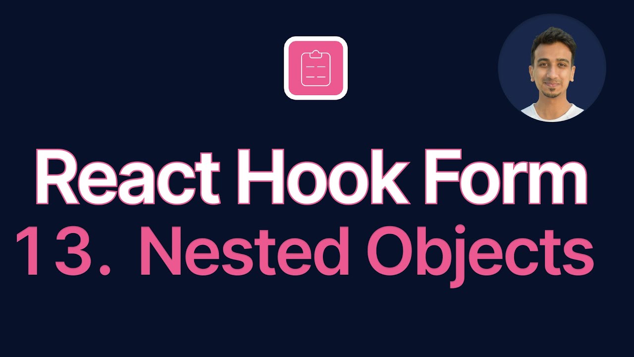 React Hook Form Tutorial 13 Nested Objects Youtube