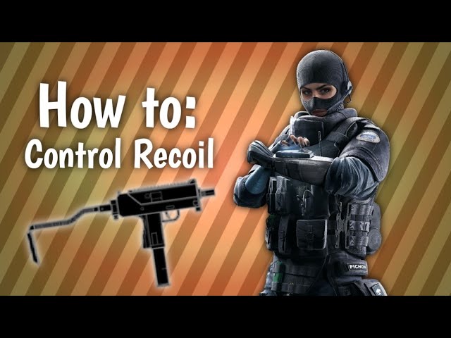 Recoil Control Guide Rainbow Six Siege Ubisoft Help