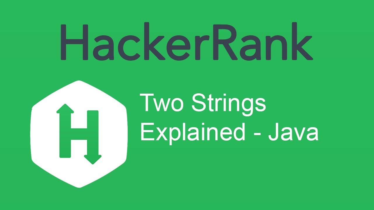 Hackerrank Two Strings Explained Java Youtube