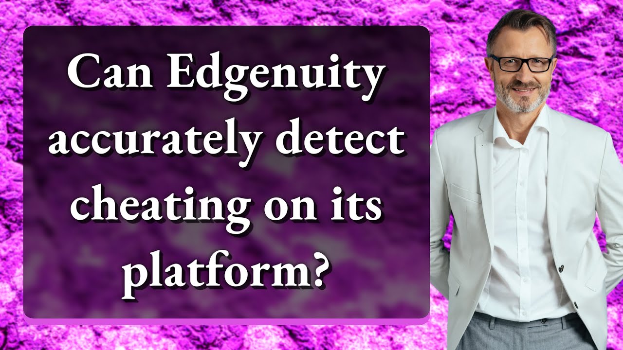 Can Edgenuity Accurately Detect Cheating On Its Platform Youtube