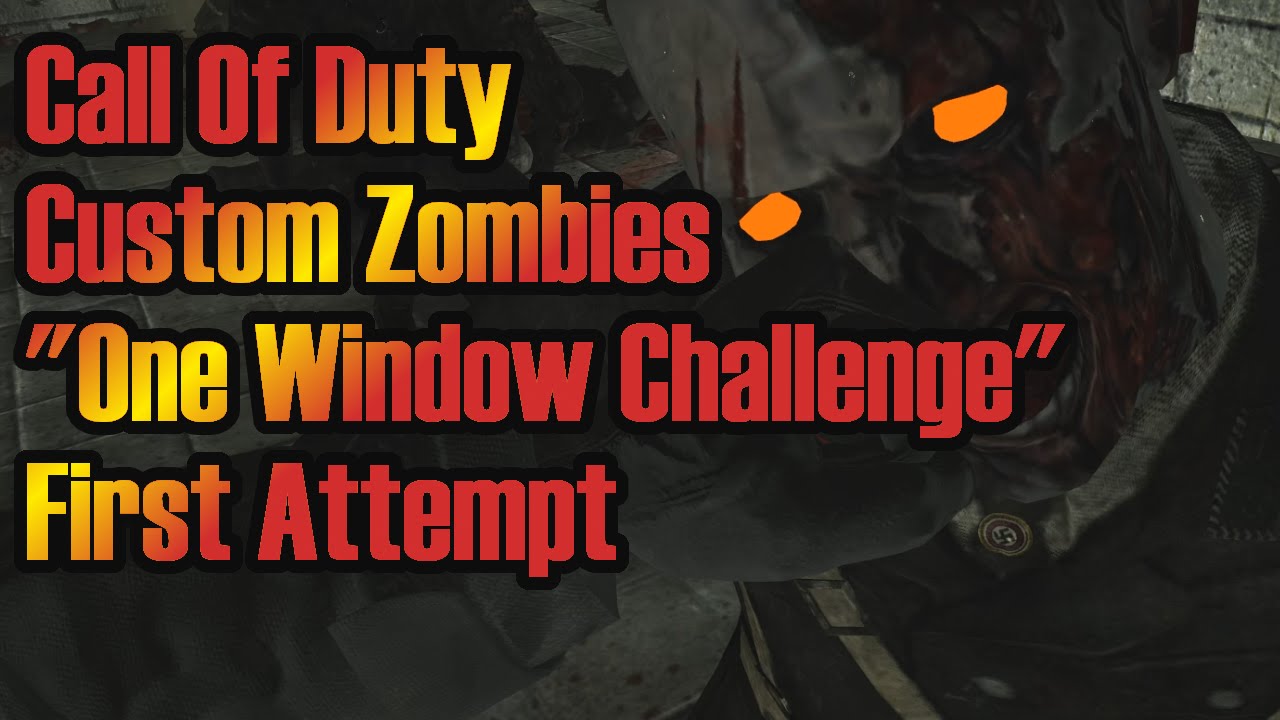 Call Of Duty One Window Challenge Custom Zombies Map Youtube