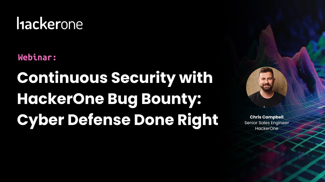Continuous Security With Hackerone Bug Bounty Cyber Defense Done Right
