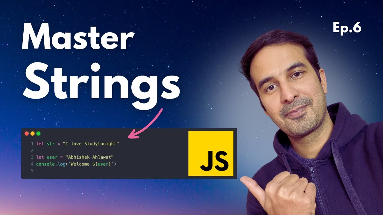Master Strings In Javascript ёяши Javascript Tutorial Ep 6 Youtube