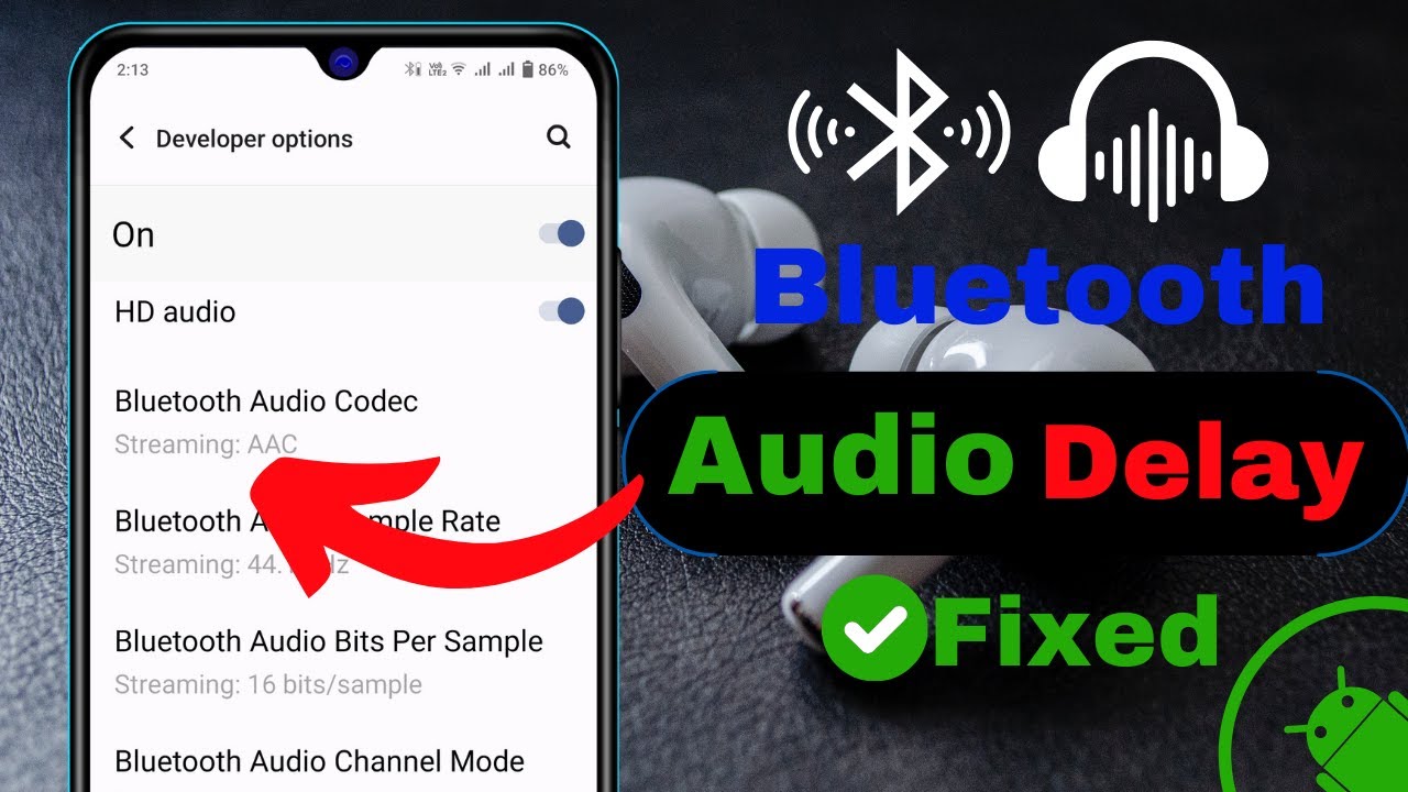 How To Fix Bluetooth Audio Delay Issue On Android Fix Sound Delay On