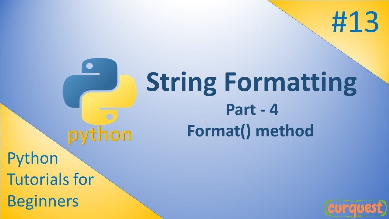 Python 13 String Formatting 4 Format Method Youtube