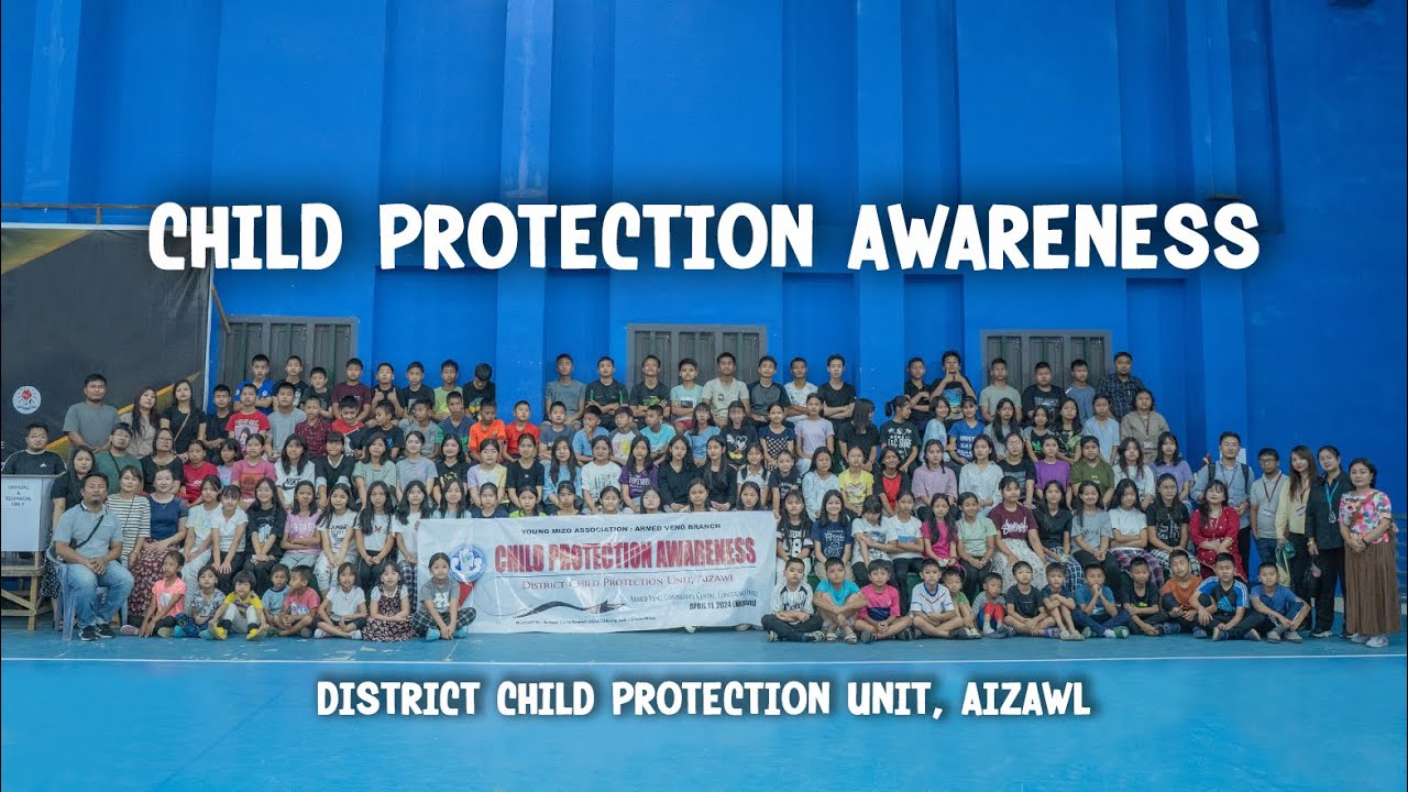 Child Protection Awareness District Child Protection Unit Aizawl