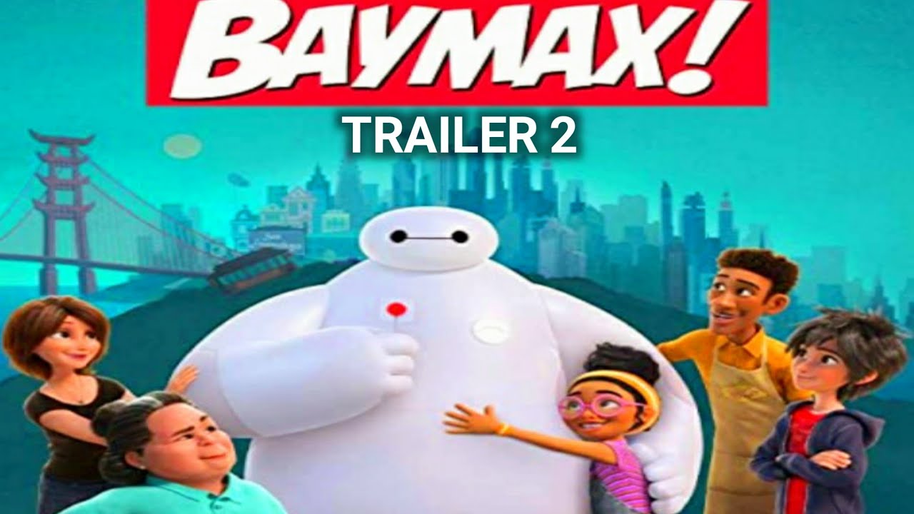 Baymax Trailer 2 2022 Cc Sub Indonesia Youtube