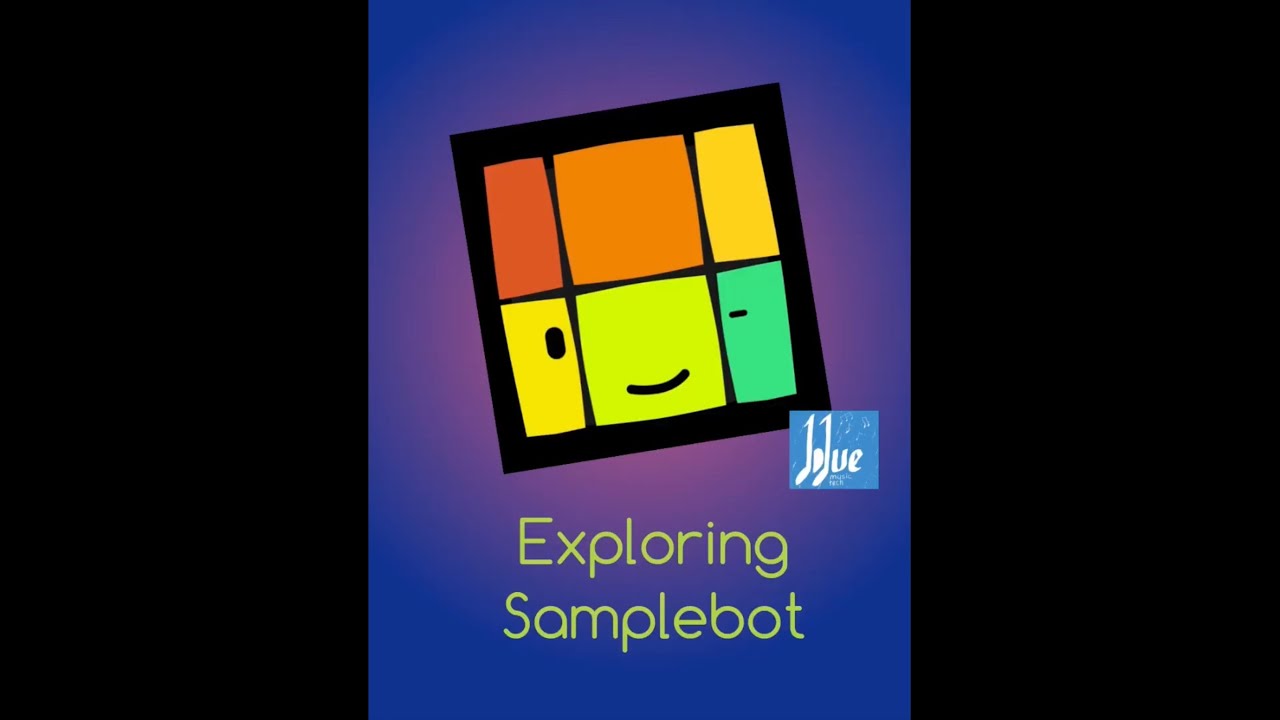 Exploring Samplebot Youtube