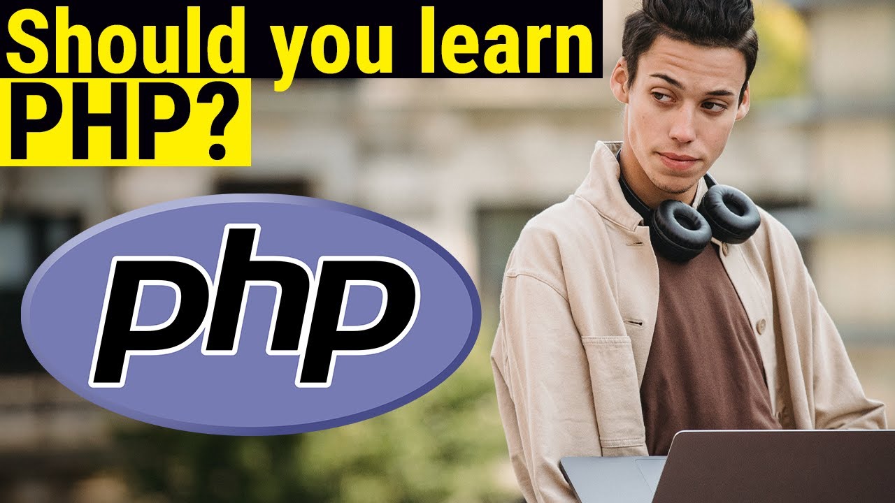 Should You Learn Php In 2023 Youtube