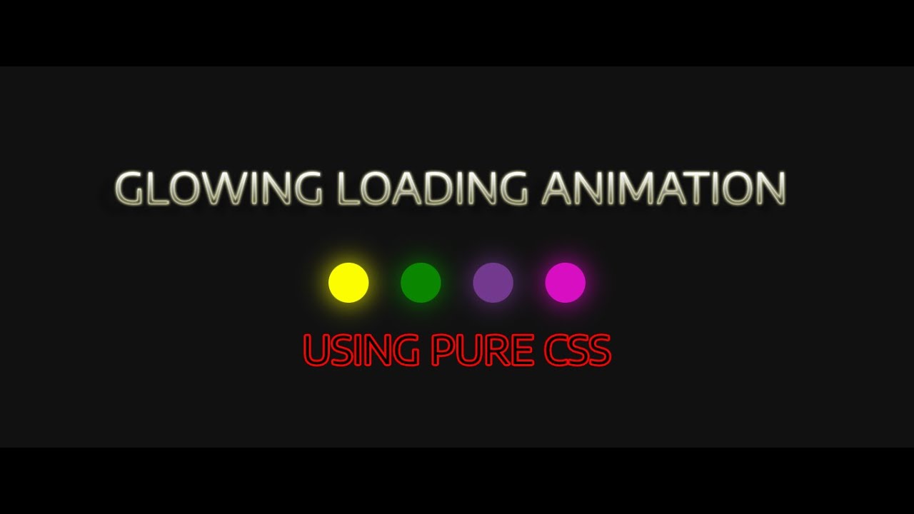 Css Glowing Loading Page Animation Effects Css3 Animation Tutorial