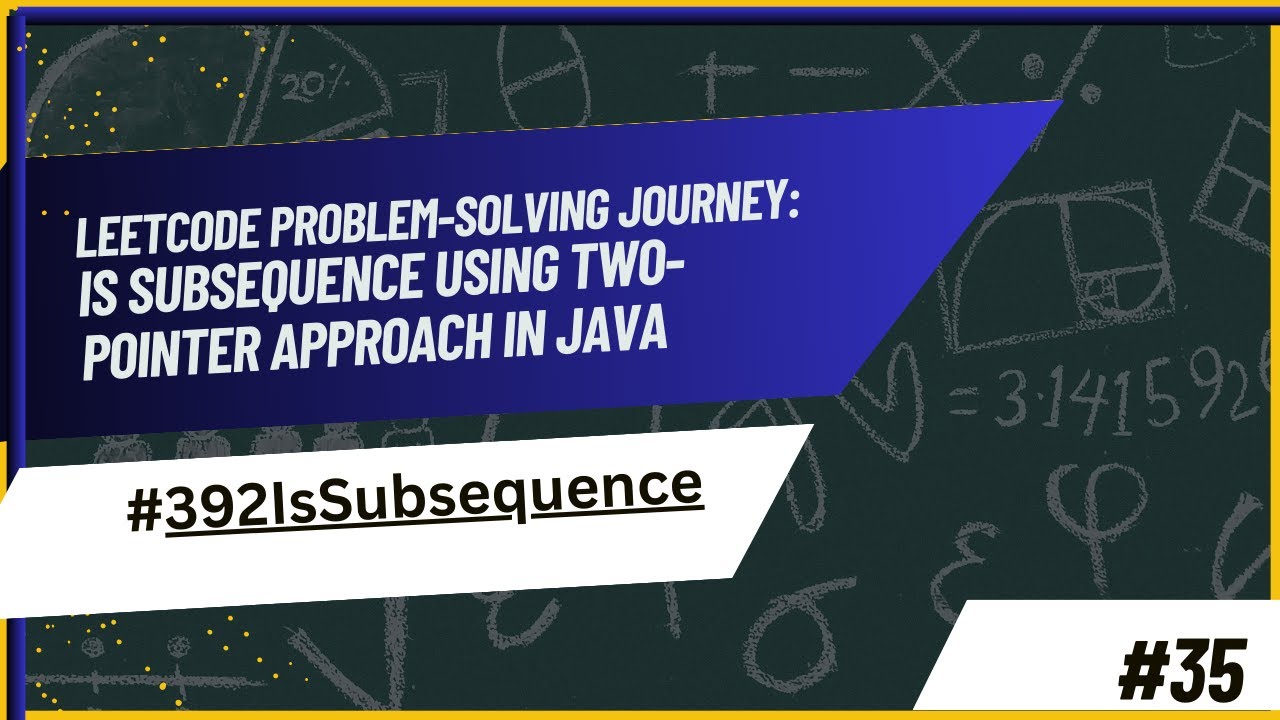 Leetcode Problem Solving Journey Is Subsequence Using Two Pointer